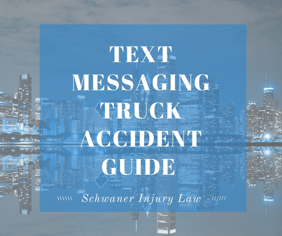 Text Messaging Truck Accident Guide - Schwaner Injury Law