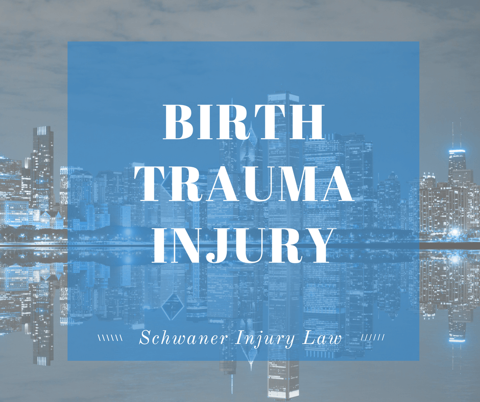 Birth Trauma Injury Overview - Schwaner Injury Law